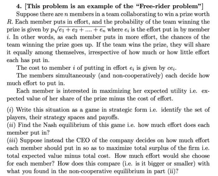 Solved 4. [This problem is an example of the "Free-rider | Chegg.com