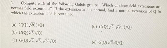 Part e please: Compute each of the following Galois | Chegg.com