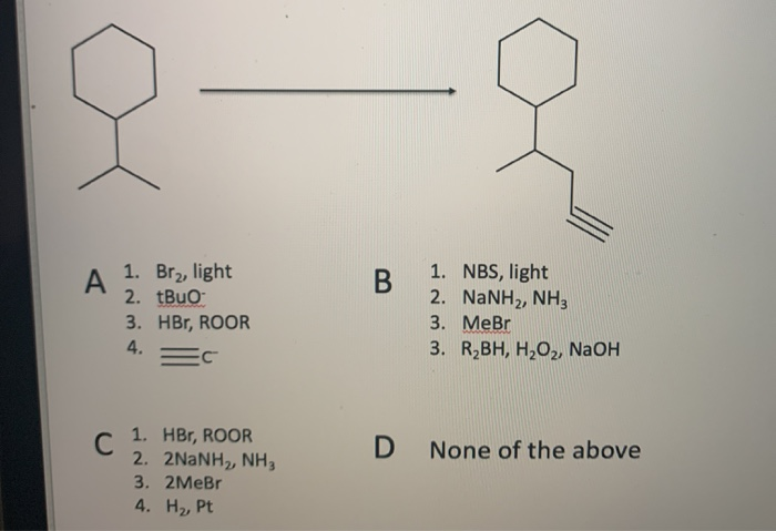 Solved 1. Brą, light 2. tBuo 3. HBr, ROOR = c 1. NBS, light | Chegg.com