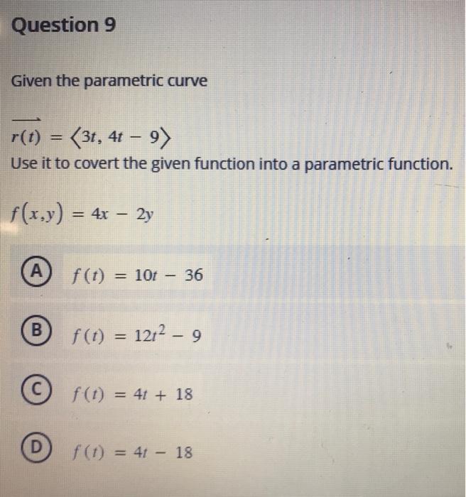 Solved Given the parametric curve r(t)= 3t,4t−9 Use it to | Chegg.com