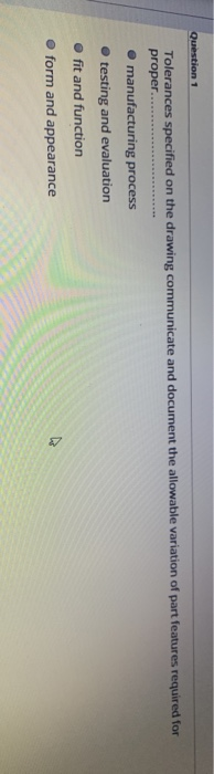 Solved Question 1 Tolerances specified on the drawing | Chegg.com