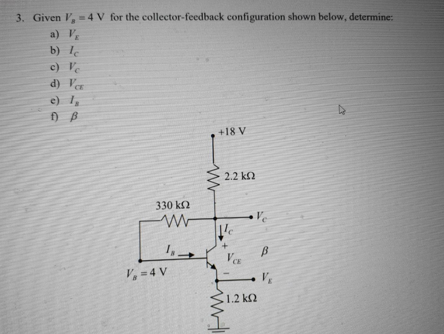 Solved 3. Given V, = 4 V for the collector-feedback | Chegg.com