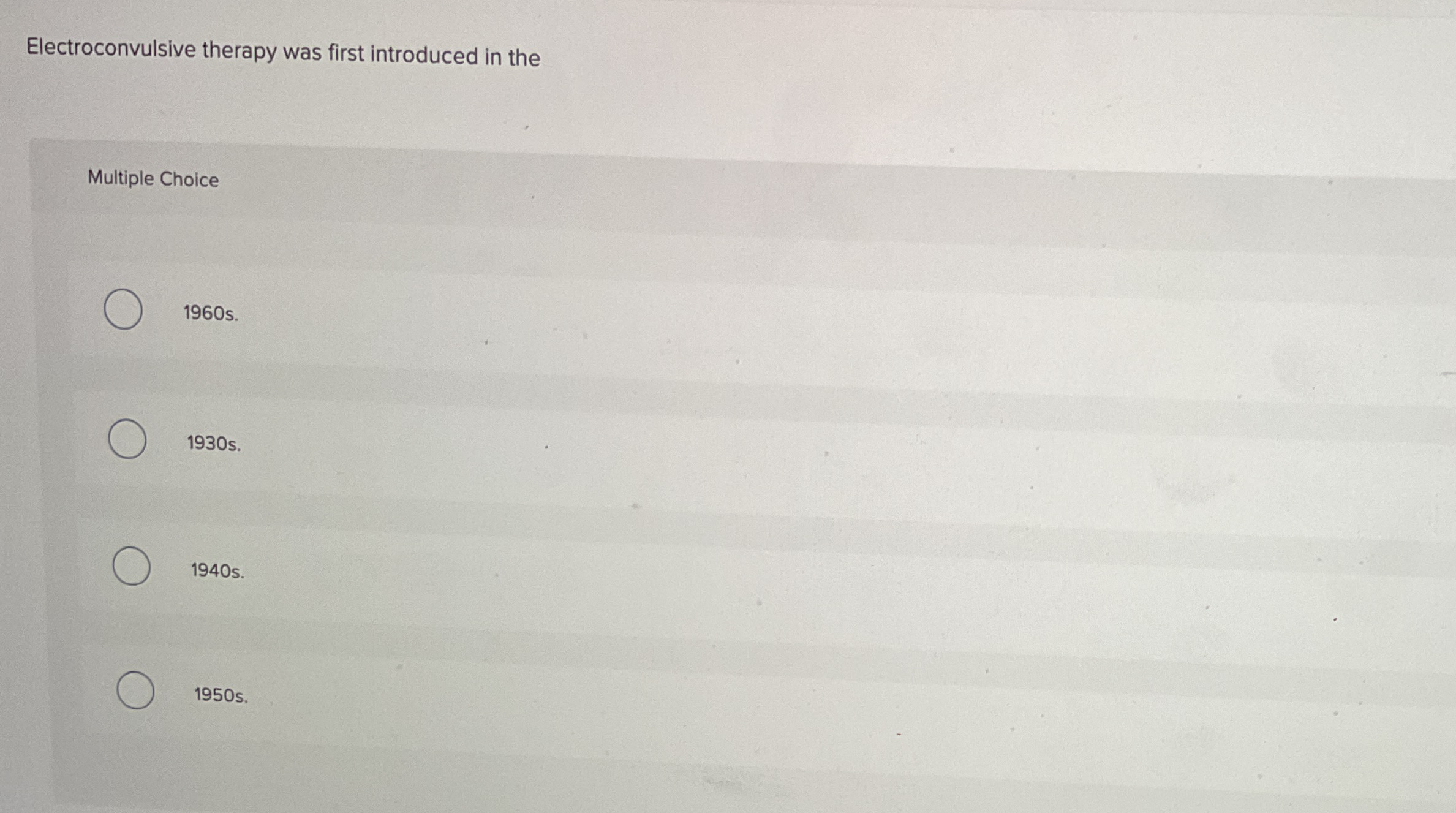 Solved Electroconvulsive therapy was first introduced in | Chegg.com