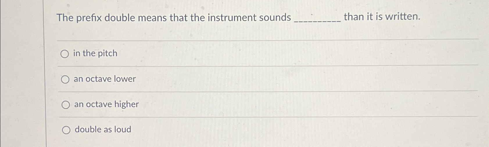 Solved The prefix double means that the instrument sounds | Chegg.com