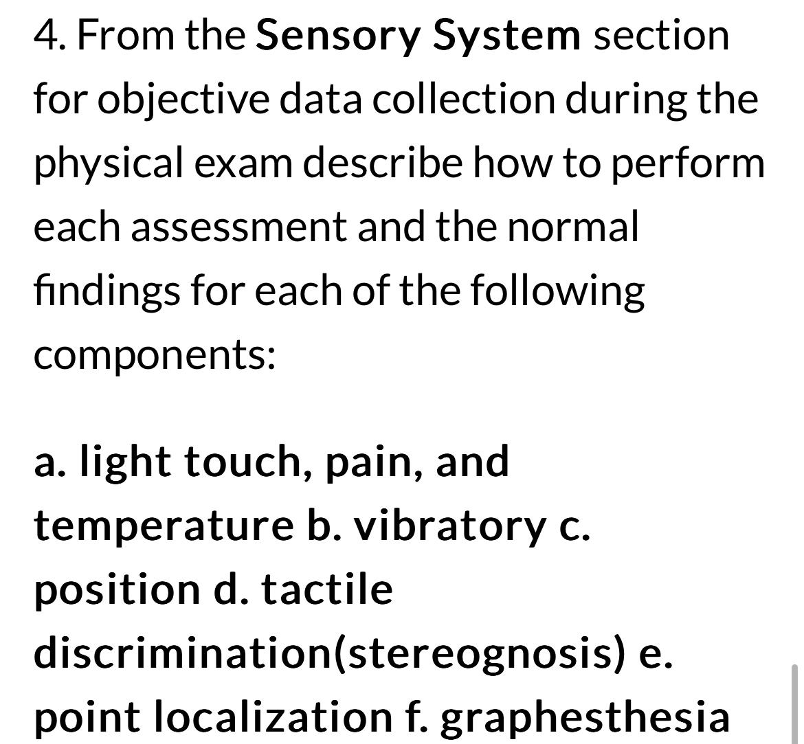 Solved From the Sensory System section for objective data | Chegg.com