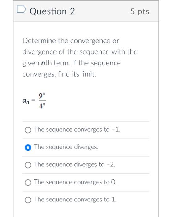 Solved Question 2 5 pts Determine the convergence or | Chegg.com