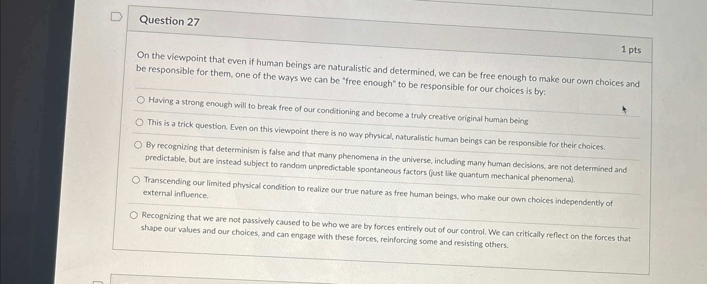 Solved Question 271ptsOn the viewpoint that even if human | Chegg.com