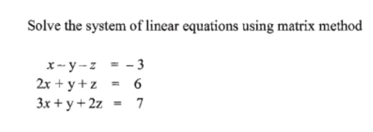 Solve The System Of Linear Equations Using Matrix 
