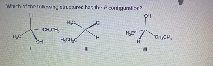 Solved Which of the following structures has the R | Chegg.com
