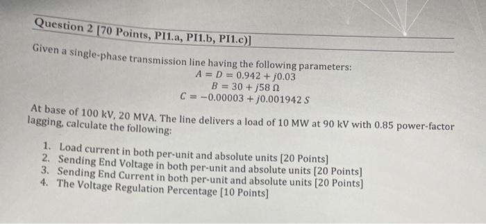Given a single-phase transmission line having the | Chegg.com