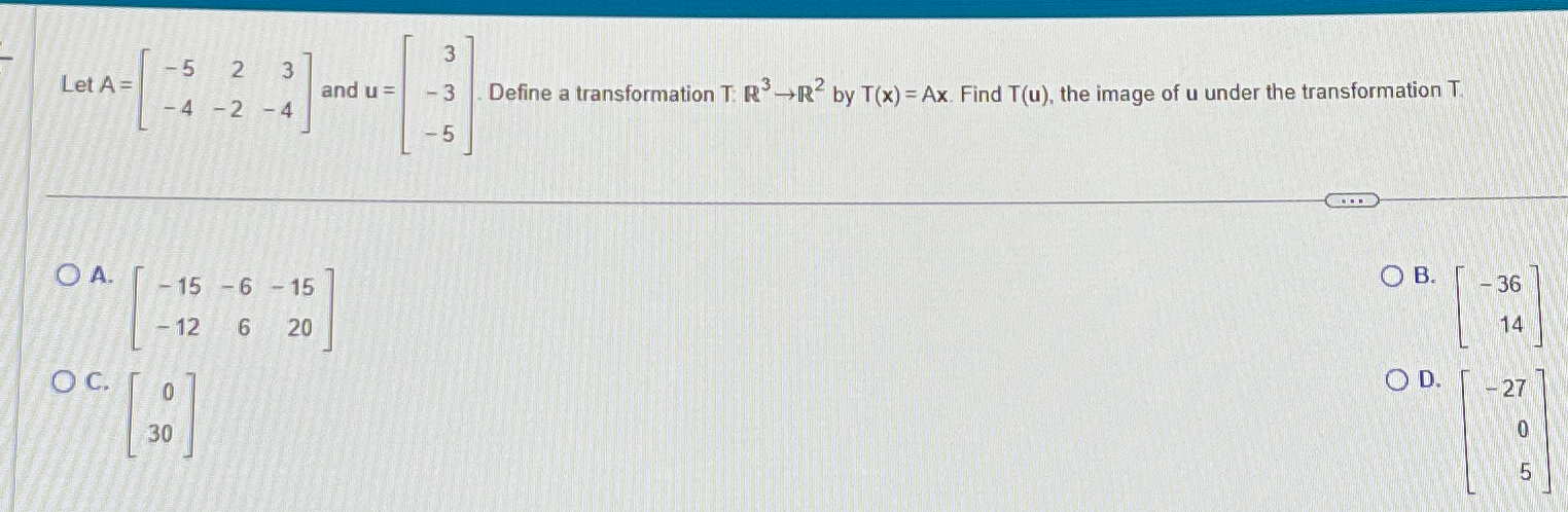 Solved Let A=[-523-4-2-4] ﻿and u=[3-3-5]. ﻿Define a | Chegg.com