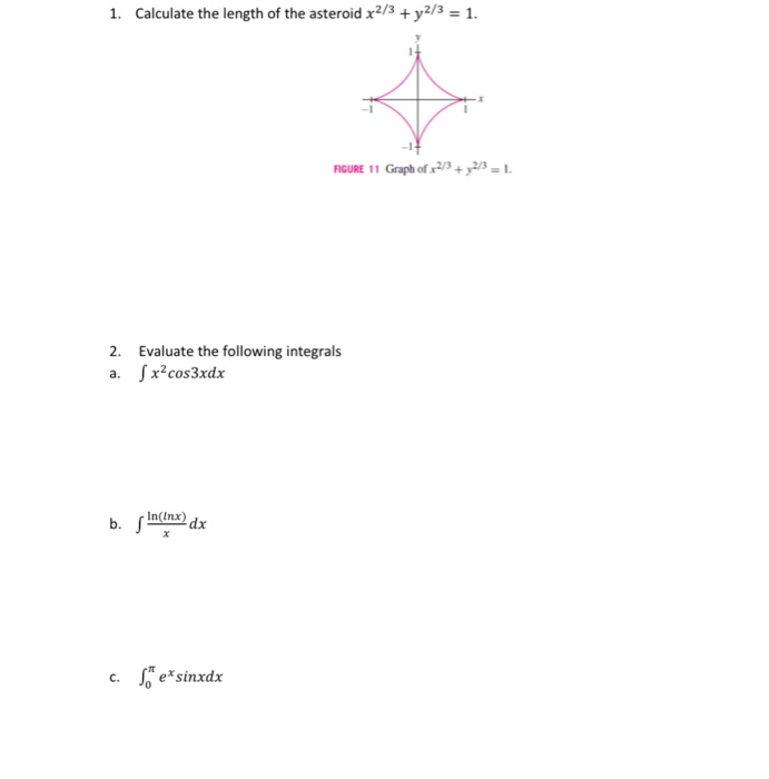 Solved 1. Calculate the length of the asteroid x2/3 + y2/3 = | Chegg.com