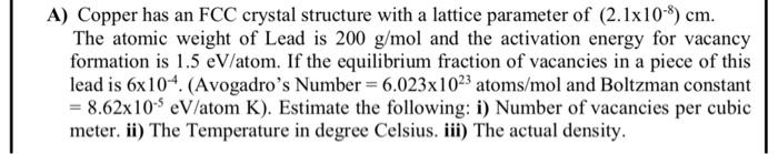 Solved A) Copper has an FCC crystal structure with a lattice | Chegg.com