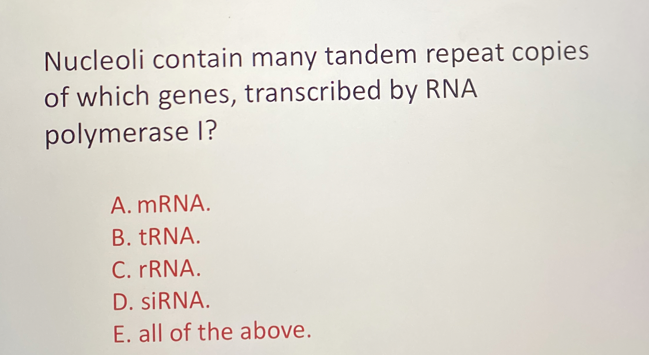 Solved Nucleoli contain many tandem repeat copies of which | Chegg.com