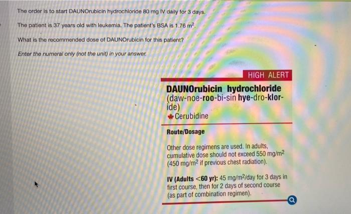 Solved The order is to start DAUNOrubicin hydrochloride 80 | Chegg.com