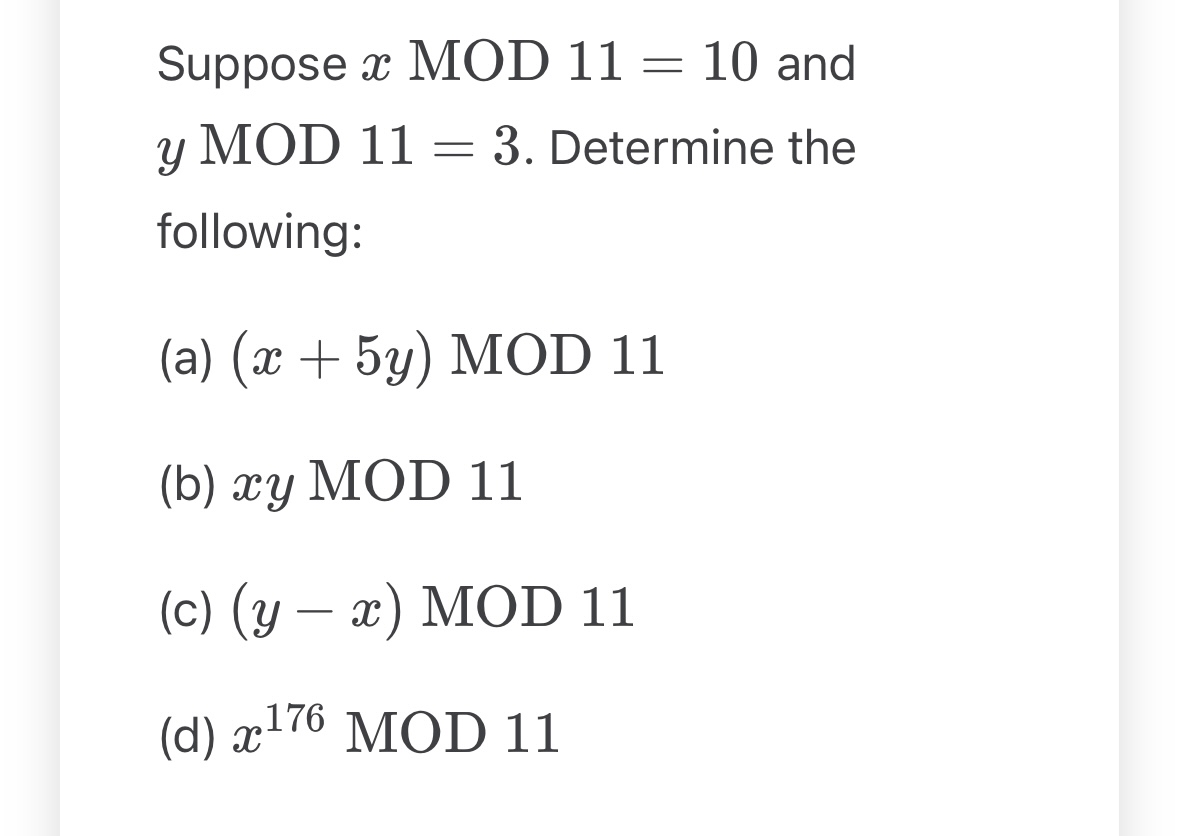 Solved Suppose x ﻿MOD 11=10 ﻿and y ﻿MOD 11=3. ﻿Determine the | Chegg.com