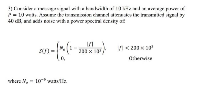 Solved 3) Consider a message signal with a bandwidth of | Chegg.com