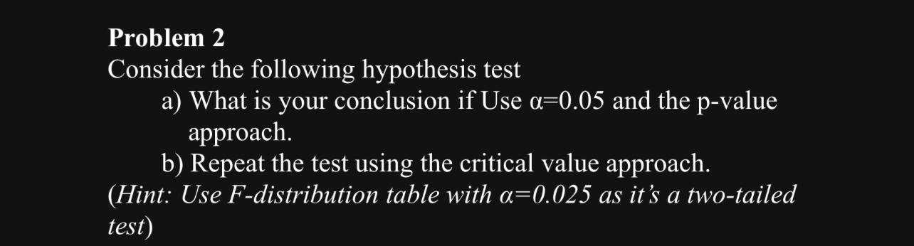 Solved Problem 2Consider the following hypothesis testa) | Chegg.com Solved Problem 2Consider the following hypothesis testa) | Chegg.com