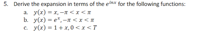 Solved Derive the expansion in terms of the einx ﻿for the | Chegg.com