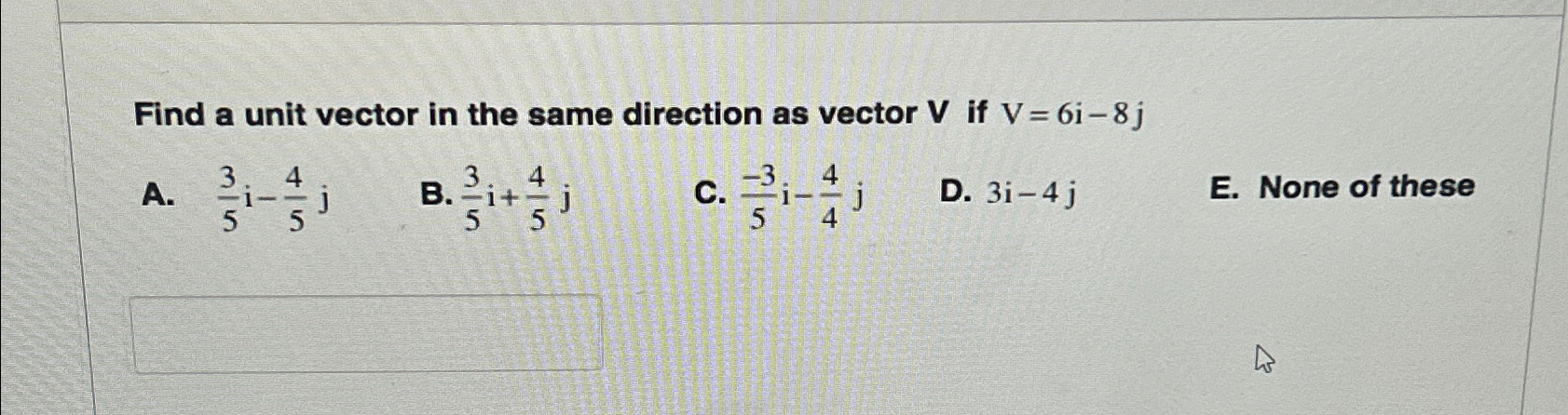 Solved Find a unit vector in the same direction as vector V | Chegg.com