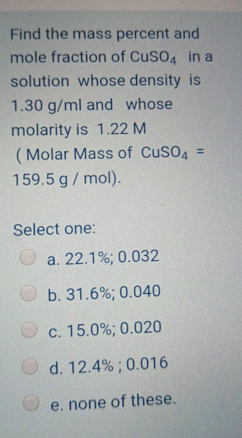 Solved Find the mass percent and mole fraction of CuSO4 in a | Chegg.com