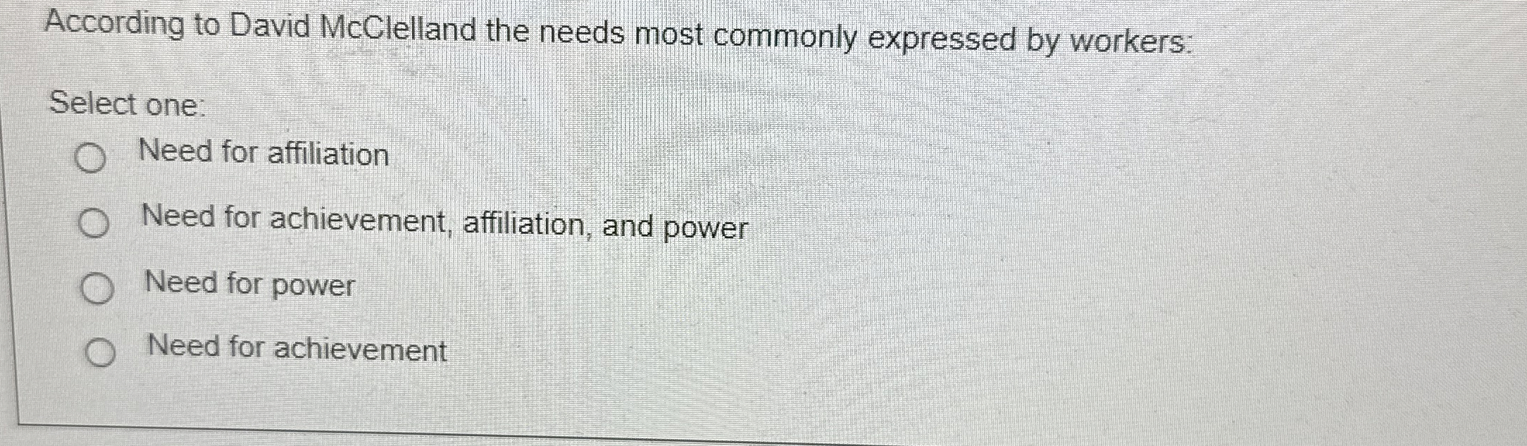 Solved According to David McClelland the needs most commonly | Chegg.com