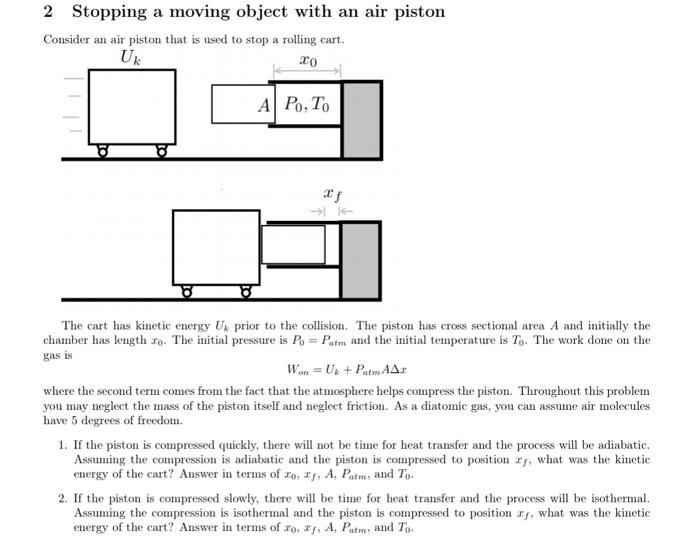 Solved 2 Stopping a moving object with an air piston | Chegg.com