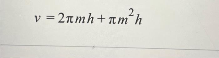 v=2πmh+πm2h | Chegg.com