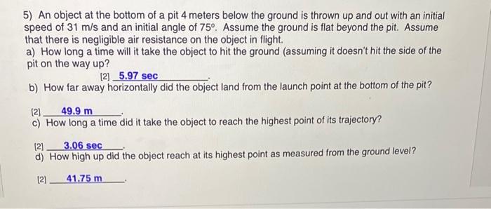 Solved 5) An object at the bottom of a pit 4 meters below | Chegg.com