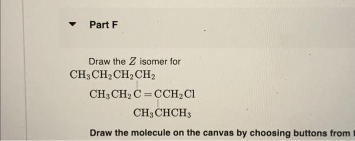 Solved Draw the Z isomer for Draw the molecule on the canvas | Chegg.com