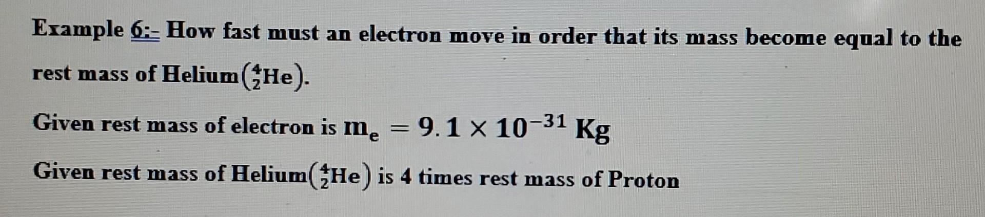 Solved Example 6:- How fast must an electron move in order | Chegg.com