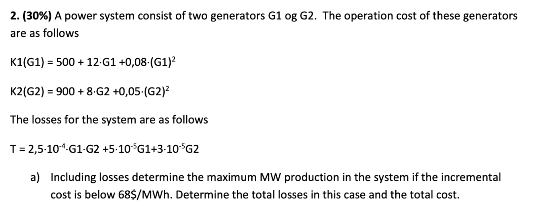 Solved A power system consist of two generators G1 ﻿& G2. | Chegg.com