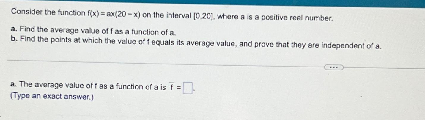 Solved Consider the function f(x)=ax(20-x) ﻿on the interval | Chegg.com