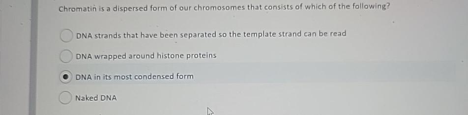 Solved Chromatin is a dispersed form of our chromosomes that | Chegg.com