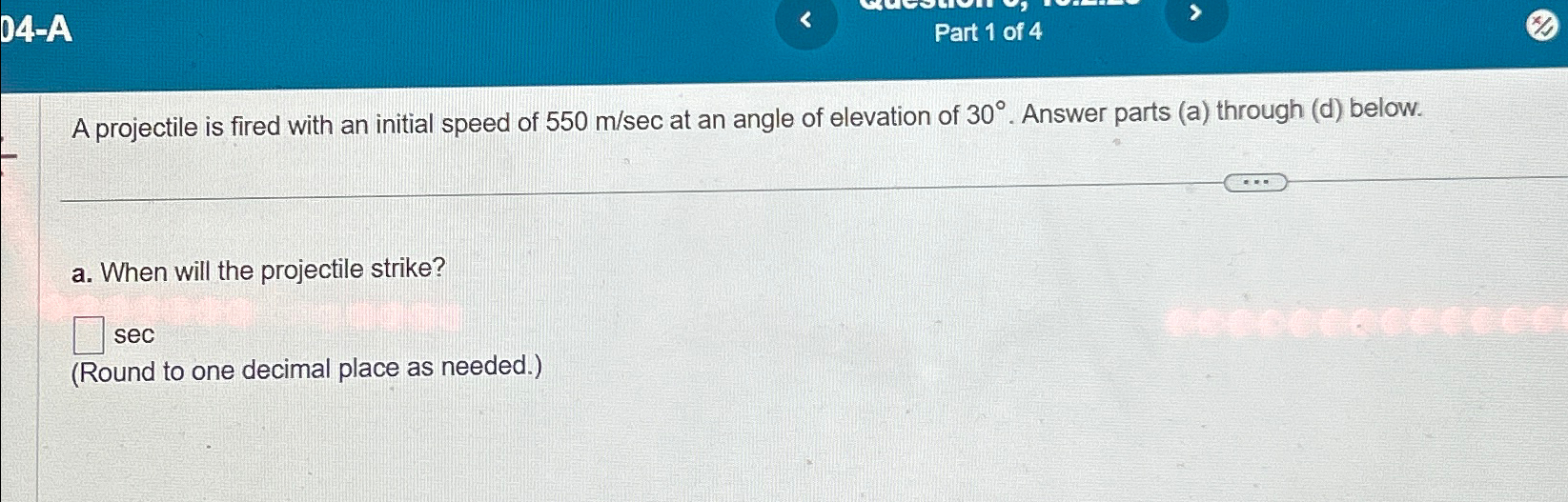 Solved Part 1 ﻿of 4A projectile is fired with an initial | Chegg.com