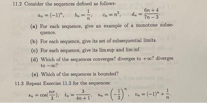 Solved an=(−1)n,bn=n1,cn=n2,dn=7n−36n+4. (a) For each | Chegg.com