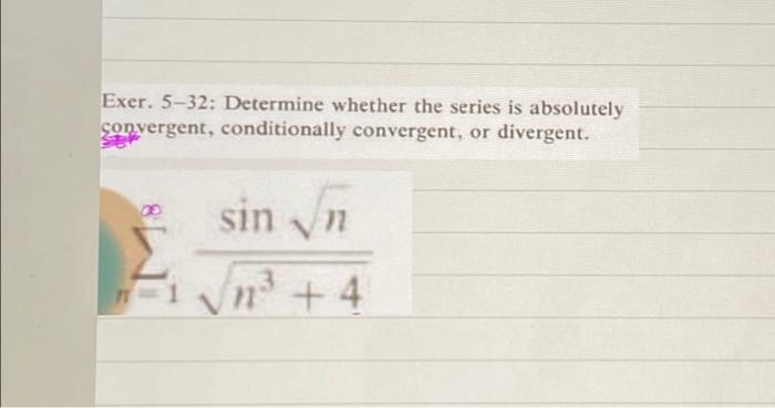 Solved Exer. 5-32: Determine whether the series is | Chegg.com Solved Exer. 5-32: Determine whether the series is | Chegg.com