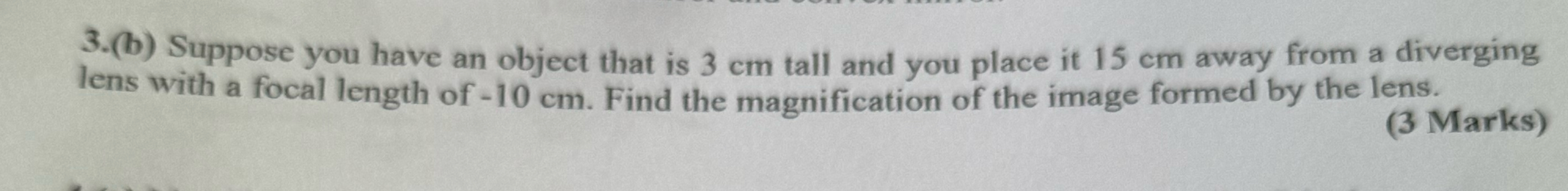 Solved 3.(b) ﻿Suppose you have an object that is 3cm ﻿tall | Chegg.com