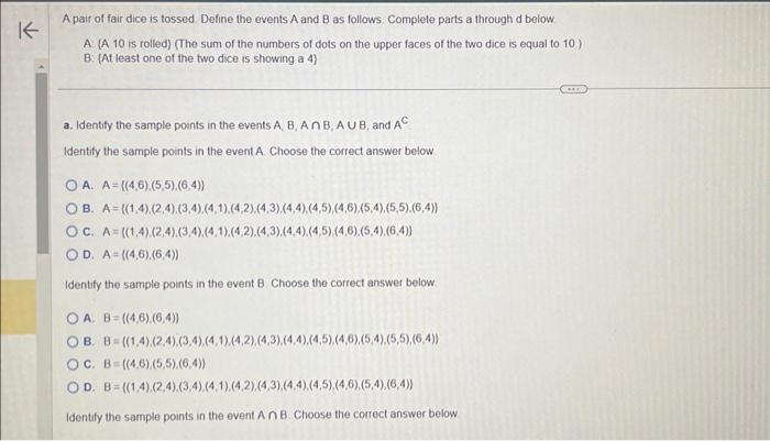 Solved A pair of fair dice is tossed. Define the events A | Chegg.com