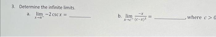 Solved 3. Determine the infinite limits. lim-2 cscx = a. b. | Chegg.com