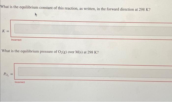 Solved Consider the decomposition of a metal oxide to its | Chegg.com