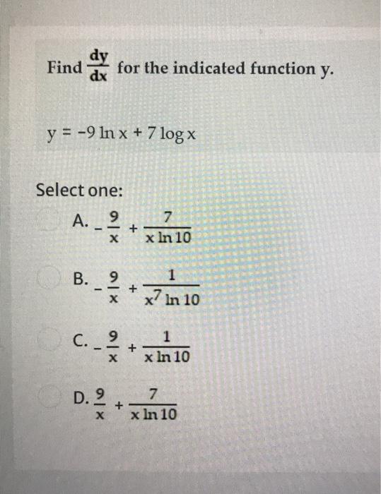 Solved dy Find dx for the indicated function y. y = -9 In x | Chegg.com
