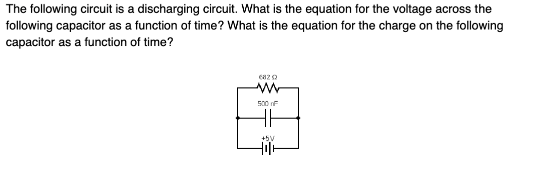 Solved The following circuit is a discharging circuit. What | Chegg.com