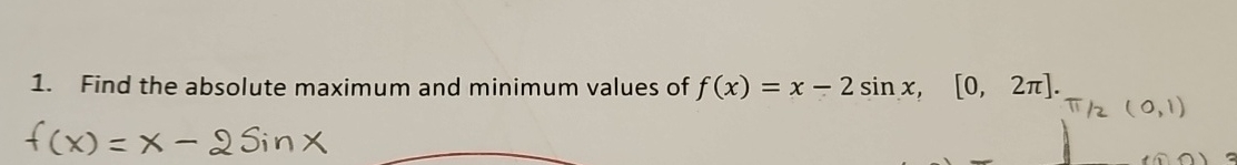 Solved Find the absolute maximum and minimum values of | Chegg.com