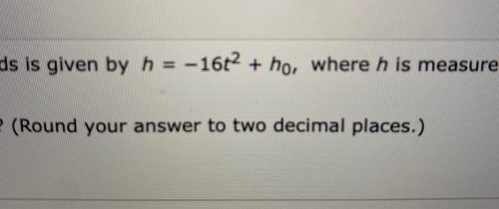 Solved Suppose An Object Is Dropped From A Height Ho Above