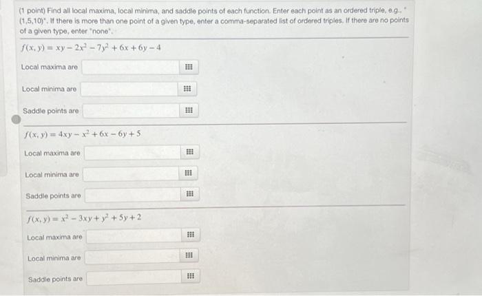Solved (1 point) Find all local maxima, local minima, and | Chegg.com