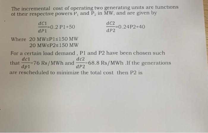 Solved The incremental cost of operating two generating | Chegg.com