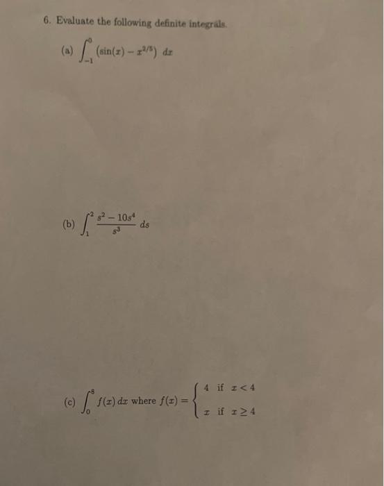 Solved 6. Evaluate the following definite integrais. (a) | Chegg.com