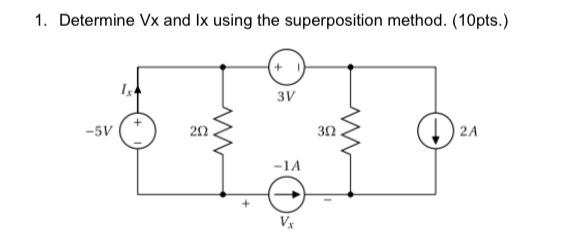 Solved 1. Determine Vx and Ix using the superposition | Chegg.com