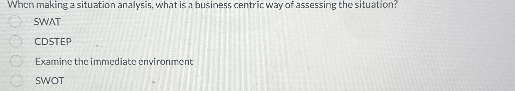 Solved When making a situation analysis, what is a business | Chegg.com